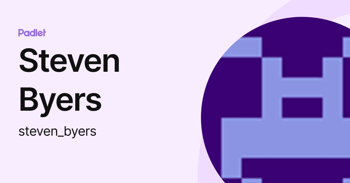 Steven Byers (steven_byers) profile | Padlet