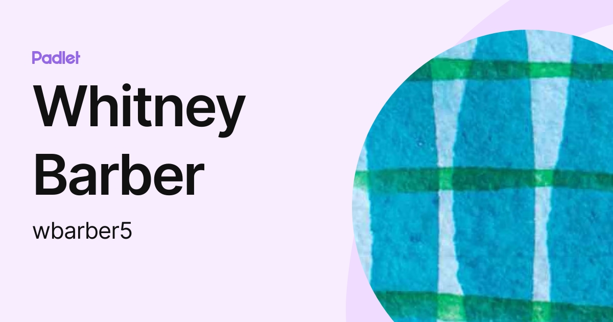 Whitney Barber (wbarber5) profile | Padlet