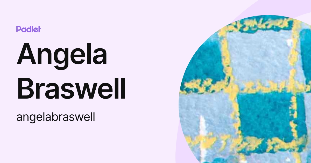 Angela Braswell (angelabraswell) profile | Padlet