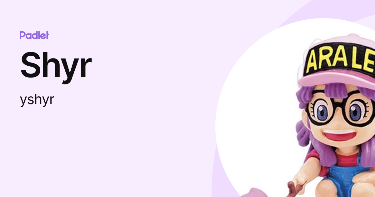 Shyr (yshyr) profile | Padlet