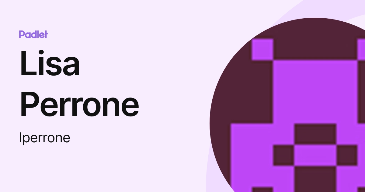 Lisa Perrone (lperrone) profile | Padlet