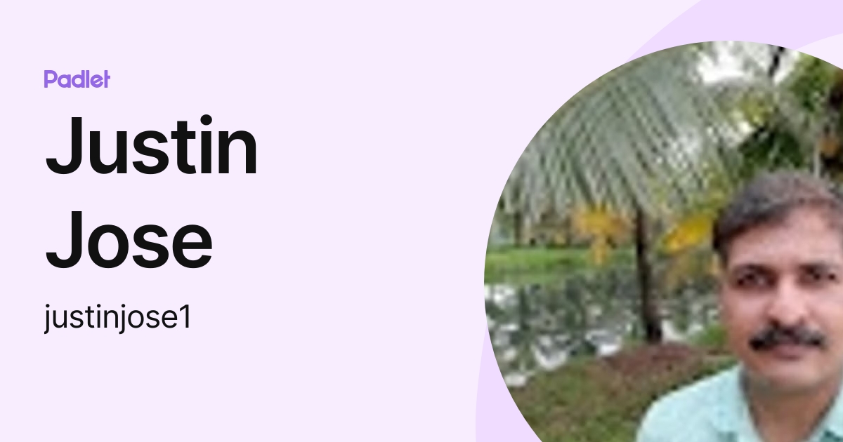 Justin Jose (justinjose1) profile | Padlet