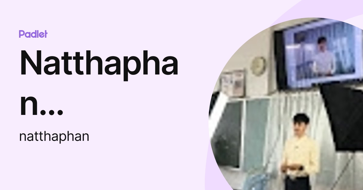 Natthaphan Hiranrueang (natthaphan) profile | Padlet