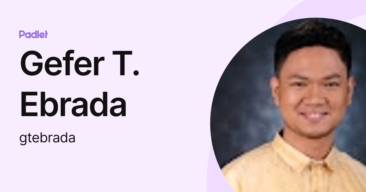 Gefer T. Ebrada (gtebrada) profile | Padlet