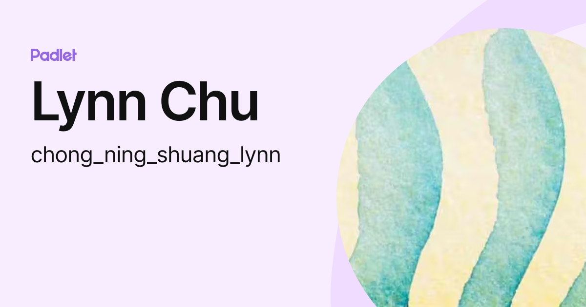 Lynn Chu (chong_ning_shuang_lynn) profile | Padlet