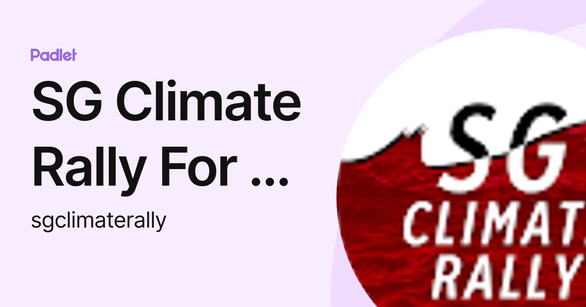 SG Climate Rally For A Just Transition (sgclimaterally) profile | Padlet