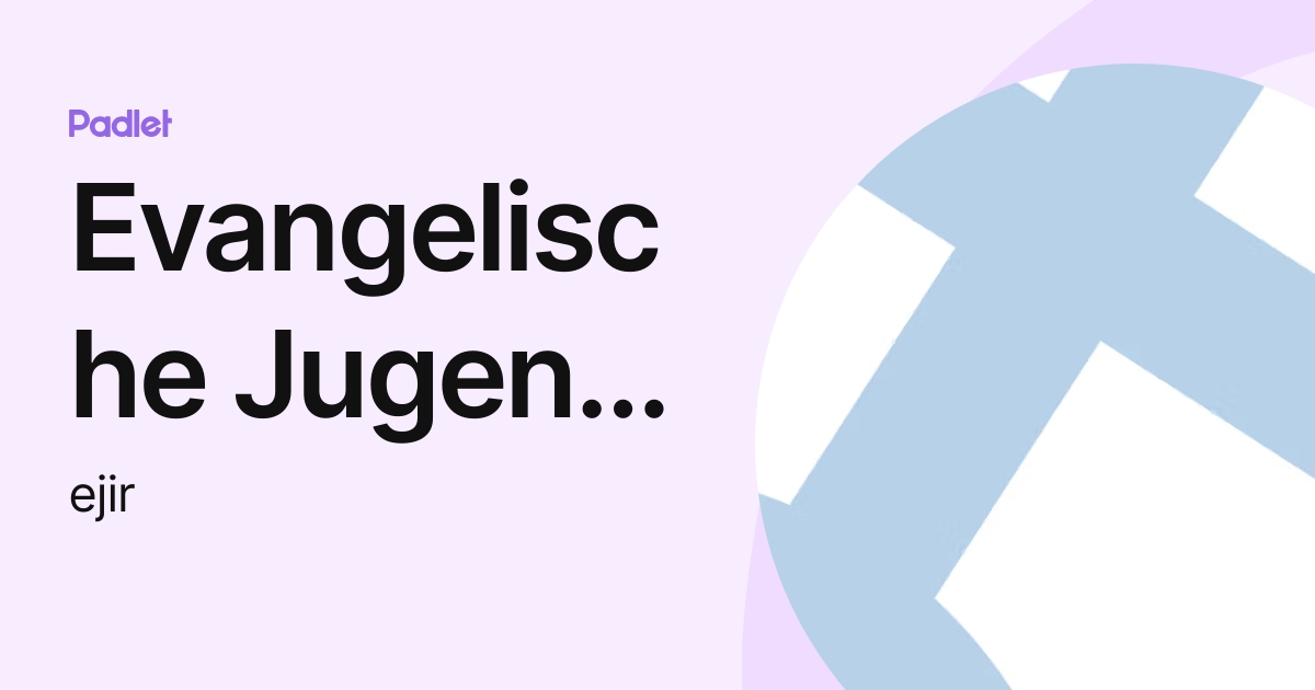 Evangelische Jugend im Rheinland (ejir) profile | Padlet