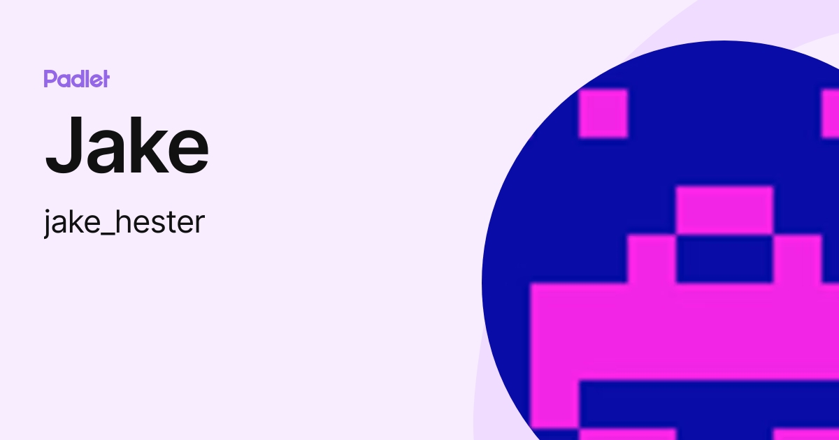 Jake (jake_hester) profile | Padlet