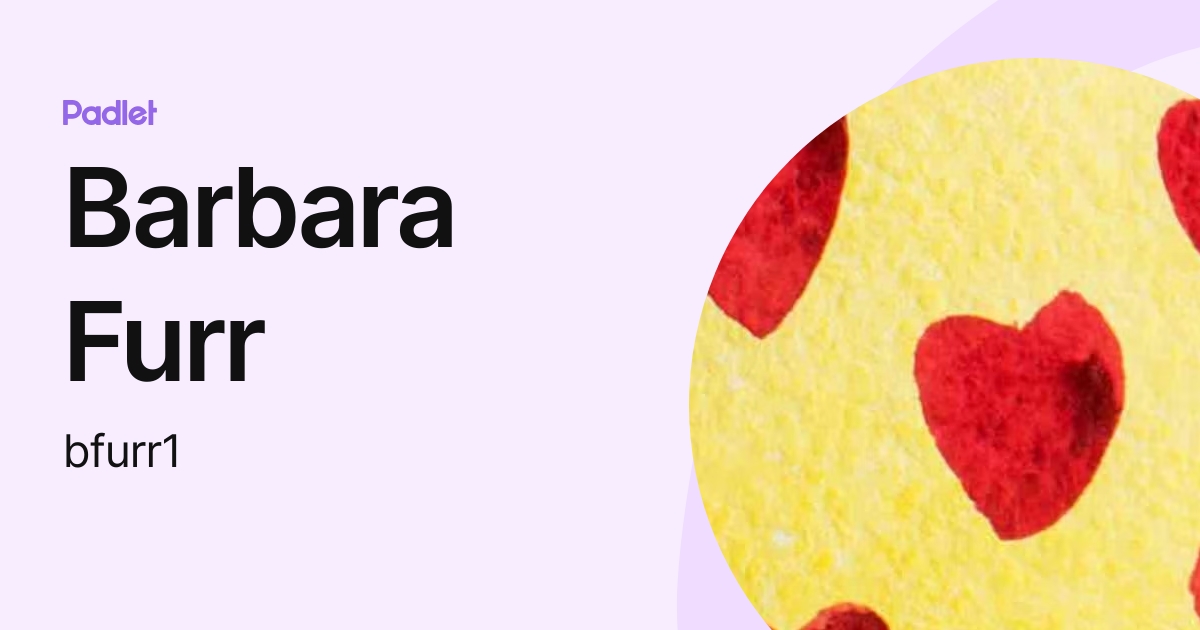 Barbara Furr (bfurr1) profile | Padlet