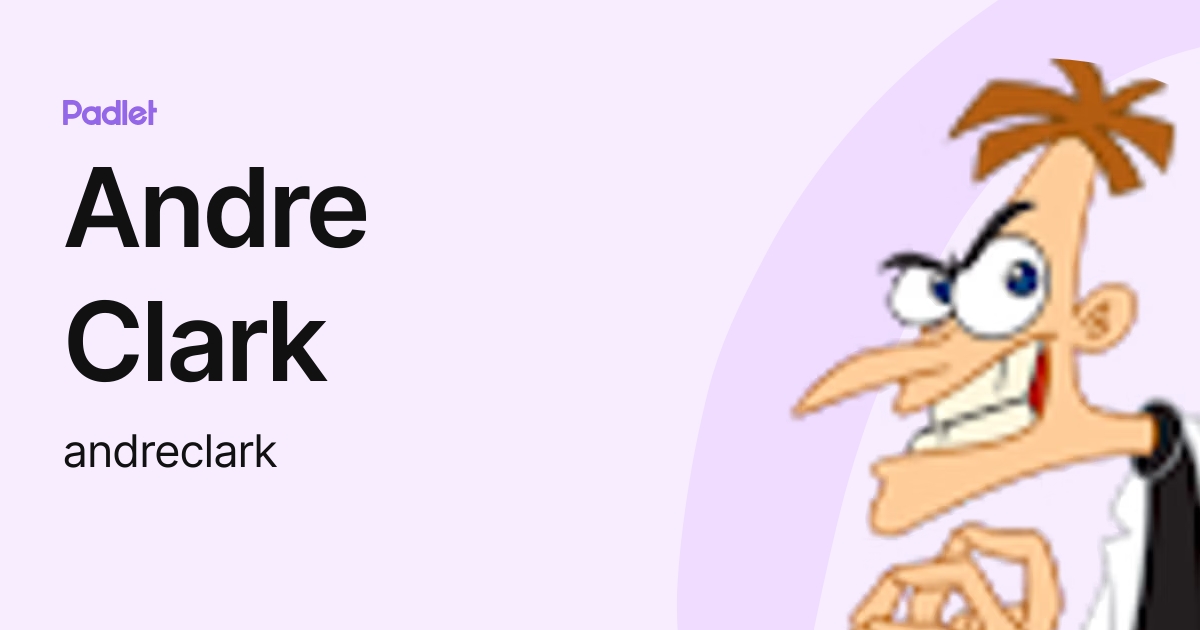 Andre Clark (andreclark) profile | Padlet