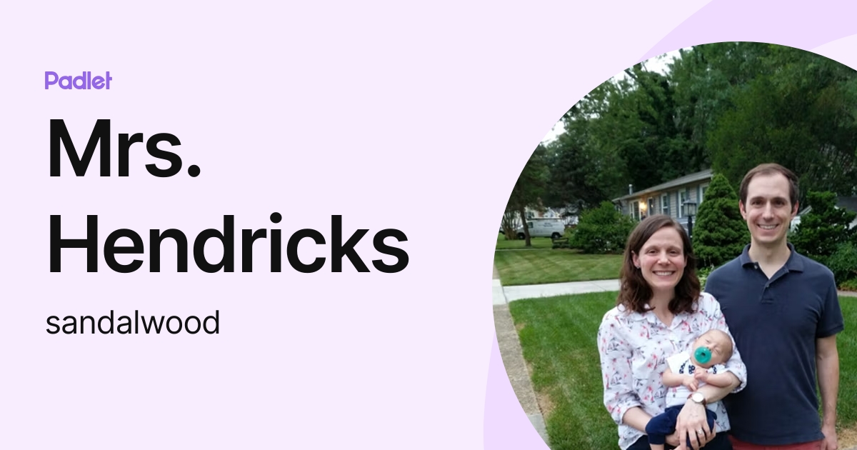 Mrs. Hendricks (sandalwood) profile | Padlet