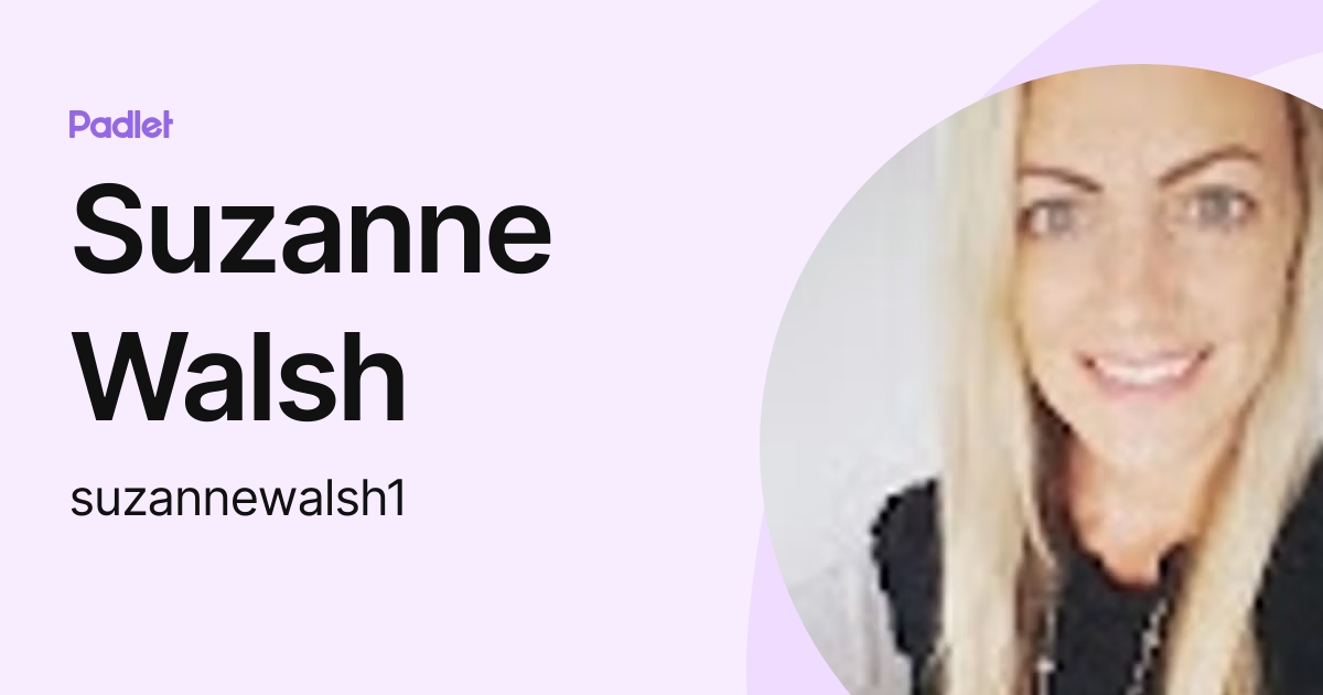 Suzanne Walsh (suzannewalsh1) profile | Padlet