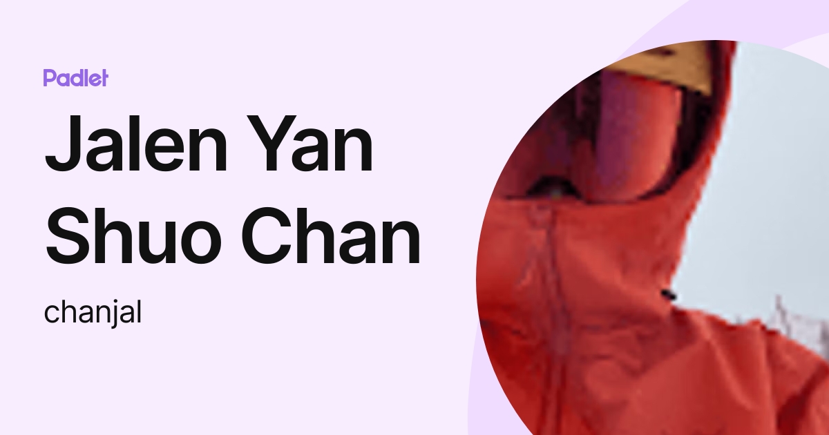 Jalen Yan Shuo Chan (chanjal) profile | Padlet