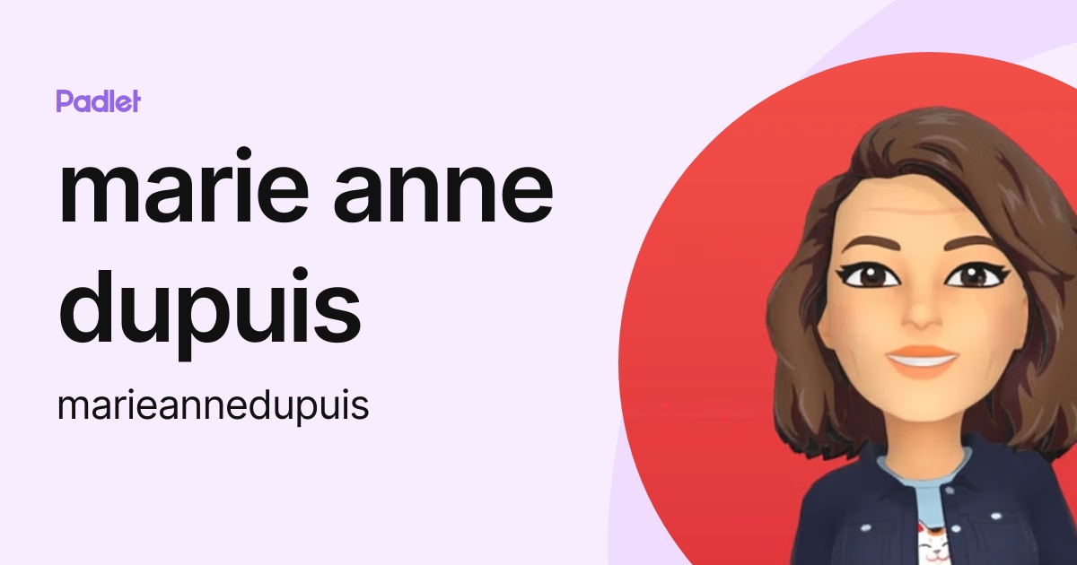 marie anne dupuis (marieannedupuis) profile | Padlet