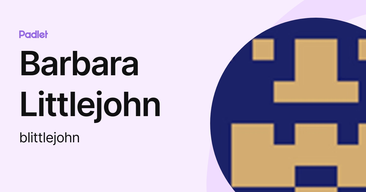 Barbara Littlejohn (blittlejohn) profile | Padlet