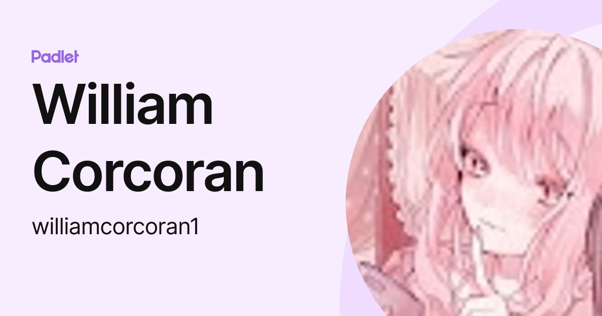 William Corcoran (williamcorcoran1) profile | Padlet