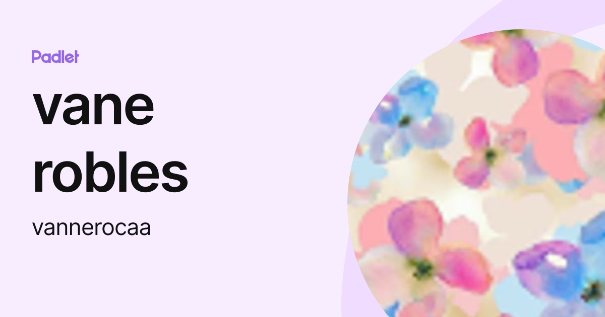 vane robles (vannerocaa) profile | Padlet