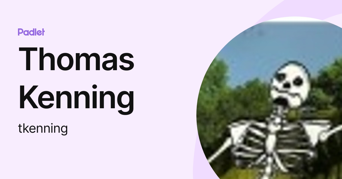 Thomas Kenning (tkenning) profile | Padlet