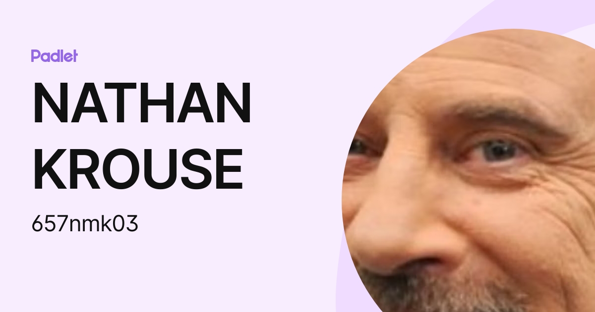 NATHAN KROUSE (657nmk03) profile | Padlet