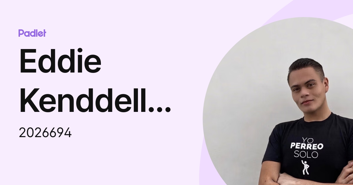 Eddie Kenddell Sansores Medrano (2026694) profile | Padlet