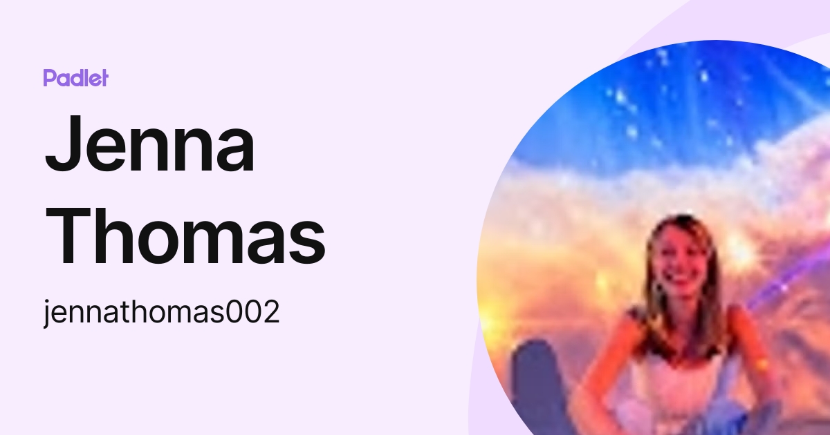 Jenna Thomas (jennathomas002) profile | Padlet