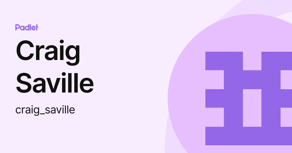 Craig Saville (craig_saville) profile | Padlet