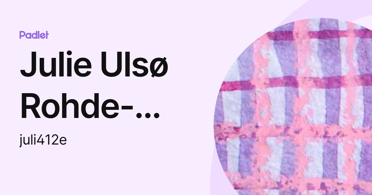 Julie Ulsø Rohde-Madsen 09W Stjernevejskolen (juli412e) profile | Padlet