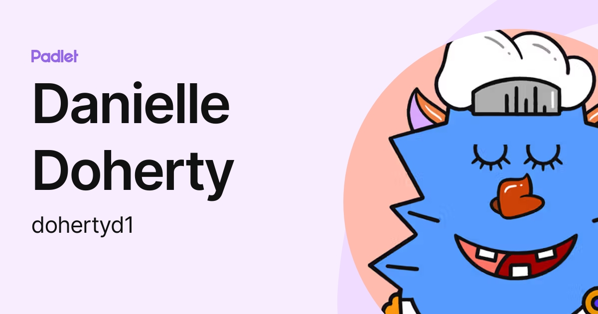 Danielle Doherty (dohertyd1) profile | Padlet