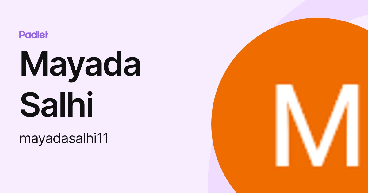 Mayada Salhi (mayadasalhi11) profile | Padlet