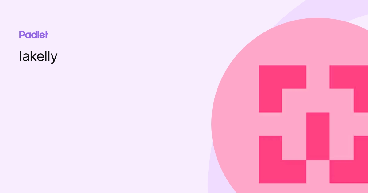 lakelly profile | Padlet