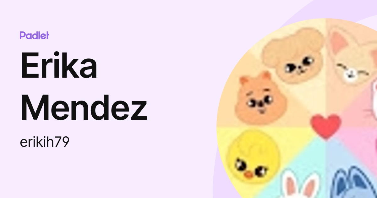 Erika Mendez (erikih79) profile | Padlet