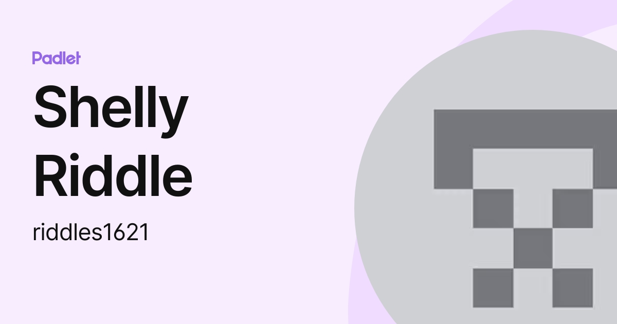 Shelly Riddle (riddles1621) profile | Padlet
