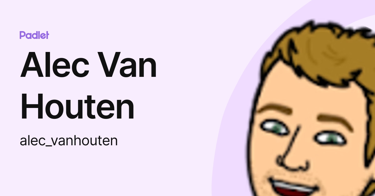 Alec Van Houten (alec_vanhouten) profile | Padlet