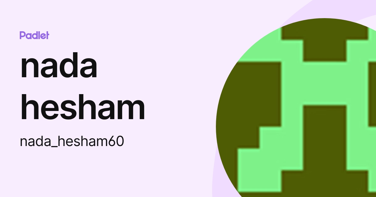 nada hesham (nada_hesham60) profile | Padlet