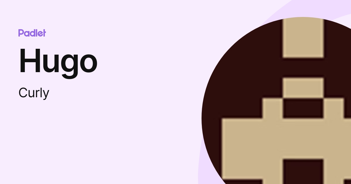 Hugo (Curly) profile | Padlet