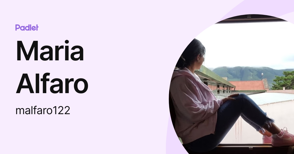 Maria Alfaro (malfaro122) profile | Padlet