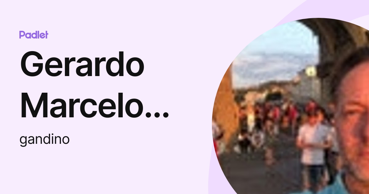 Gerardo Marcelo Andino (gandino) profile | Padlet