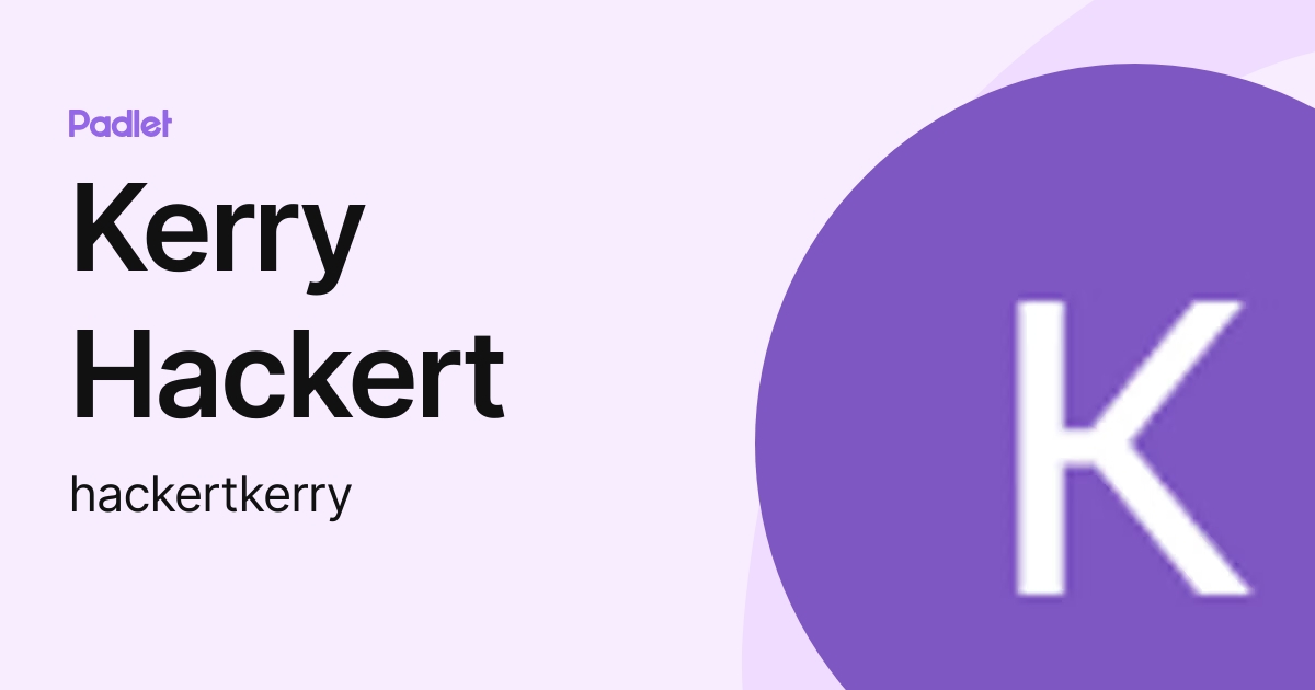 Kerry Hackert (hackertkerry) profile | Padlet