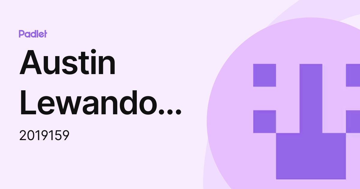 Austin Lewandowski (2019159) profile | Padlet