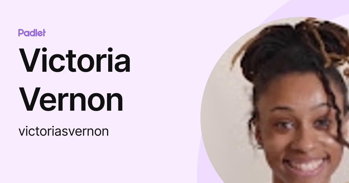 Victoria Vernon (victoriasvernon) profile | Padlet