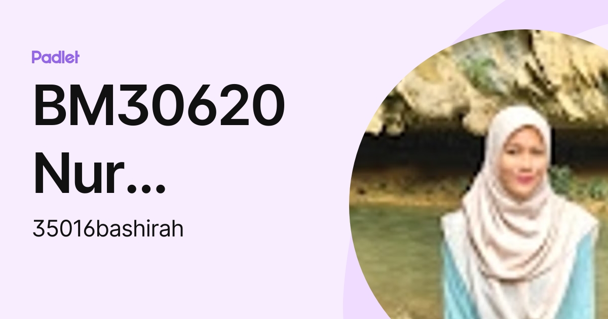 BM30620 Nur Bashirah Binti Buliam (35016bashirah) profile | Padlet