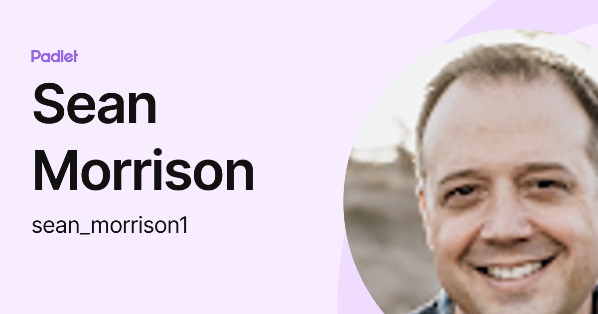 Sean Morrison (sean_morrison1) profile | Padlet