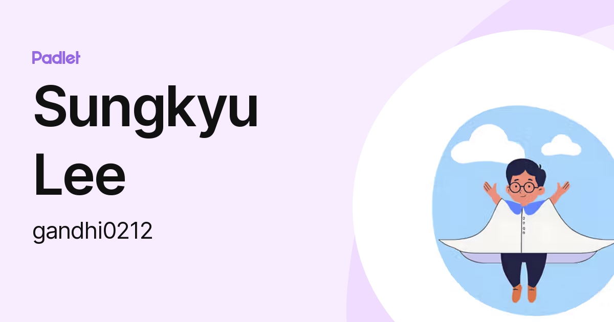 Sungkyu Lee (gandhi0212) profile | Padlet