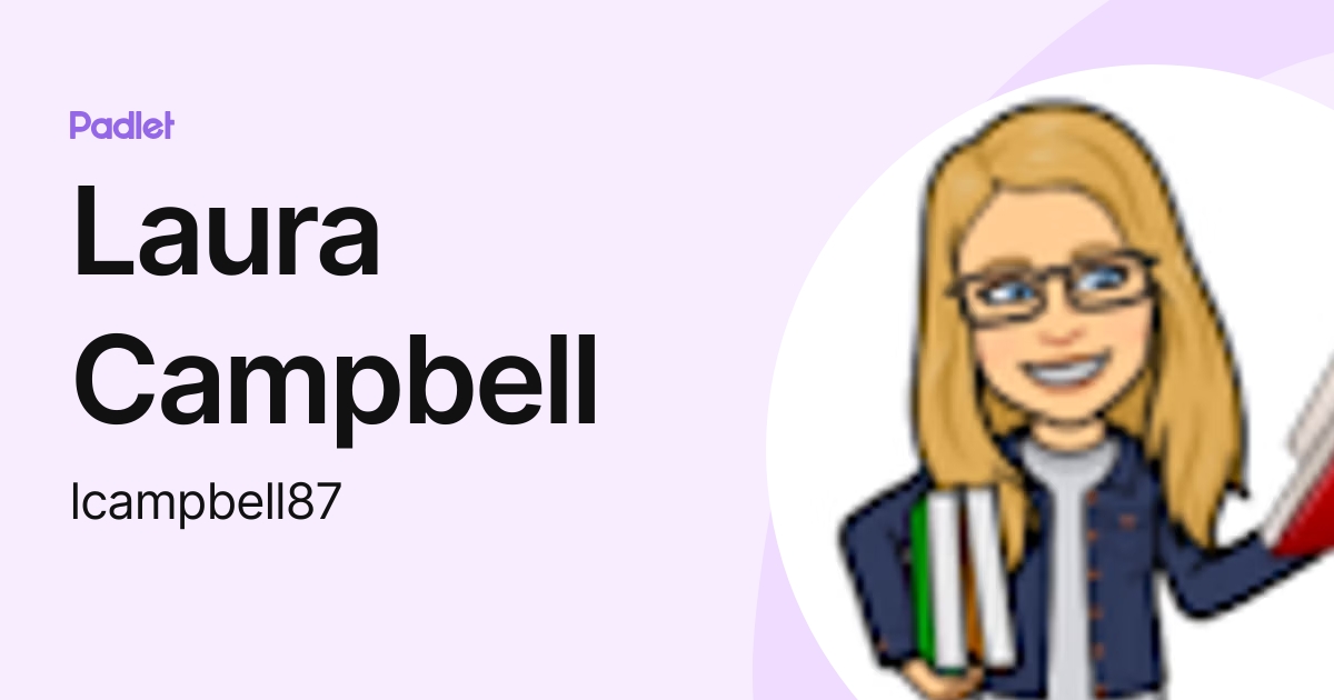Laura Campbell (lcampbell87) profile | Padlet