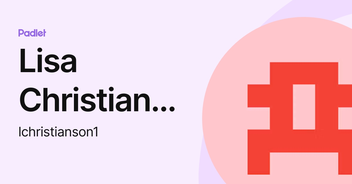 Lisa Christianson (lchristianson1) profile | Padlet