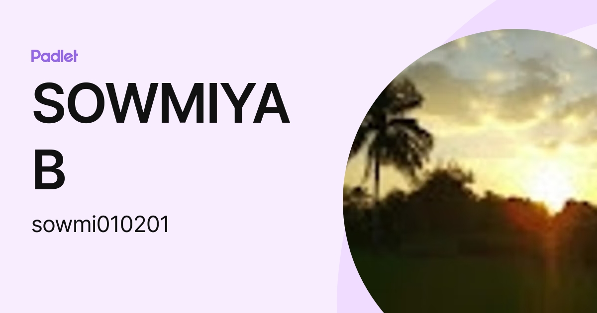SOWMIYA B (sowmi010201) profile | Padlet