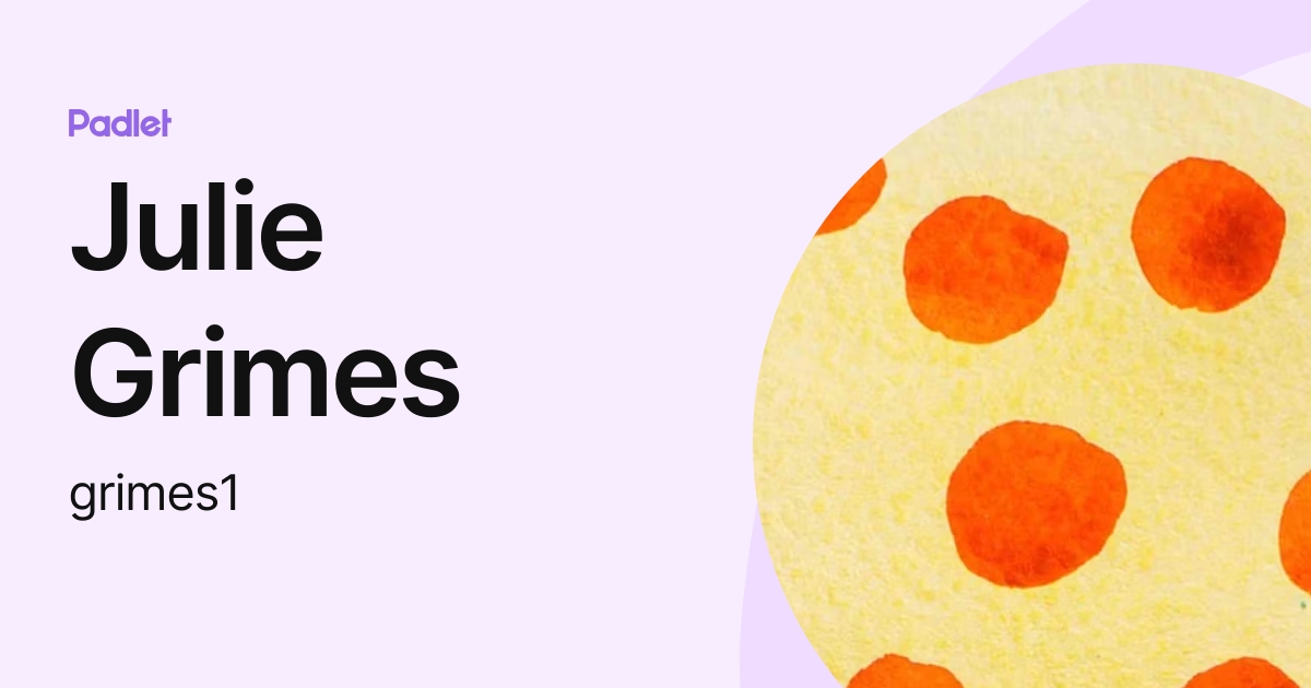 Julie Grimes (grimes1) profile | Padlet