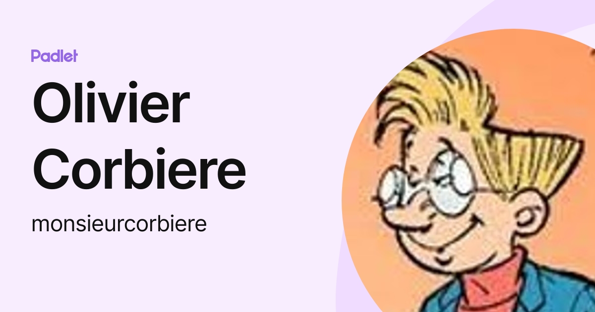 Profil de Olivier Corbiere (monsieurcorbiere) | Padlet