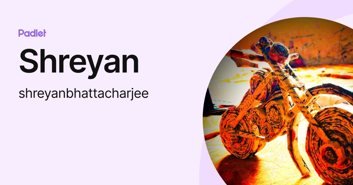 Shreyan (shreyanbhattacharjee) profile | Padlet