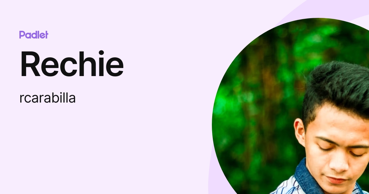 Rechie (rcarabilla) profile | Padlet